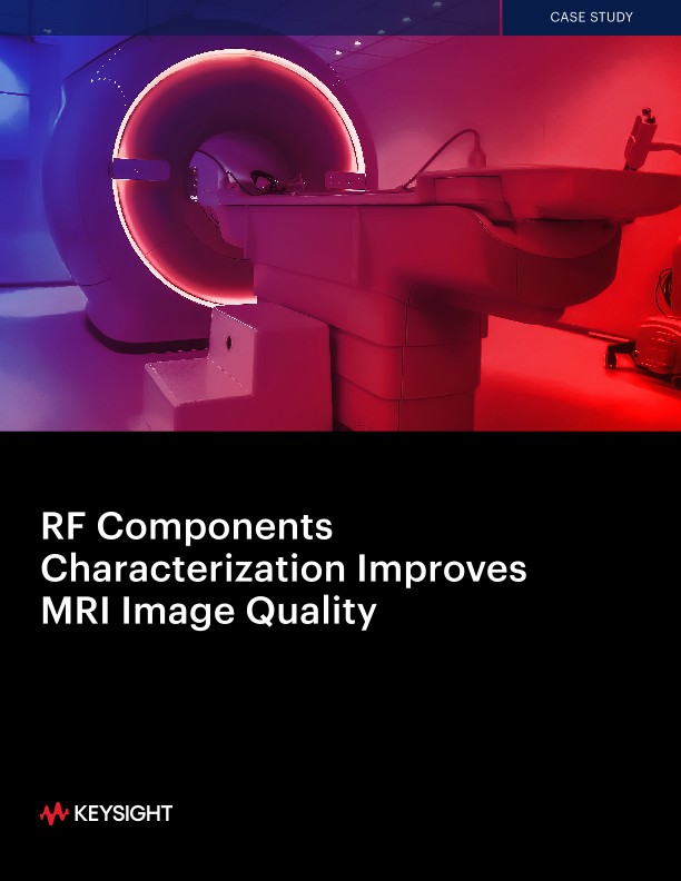 RF Components Characterization Improves MRI Image Quality PDF Asset Page | Keysight